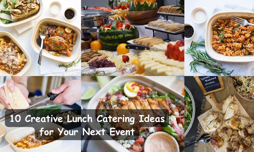 10 Creative Lunch Catering Ideas for Your Next Event